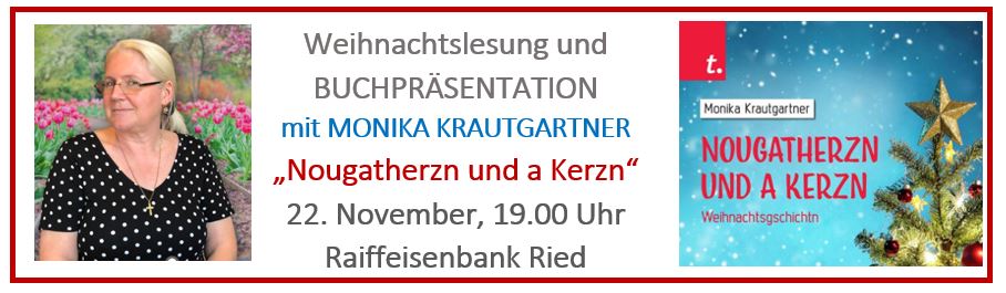 Weihnachtslesung und Buchpräsentation mit Monika Krautgartner ... Weihnachtslesung und Buchpräsentation mit Monika Krautgartner ...